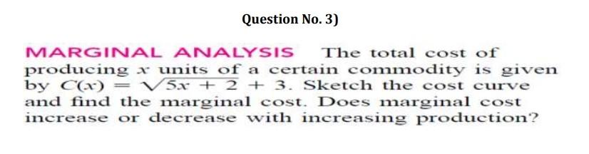 Solved Question No. 3) MARGINAL ANALYSIS The total cost of | Chegg.com