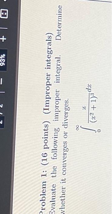 Solved Problem 1: (16 points) (Improper integrals) ivaluate | Chegg.com