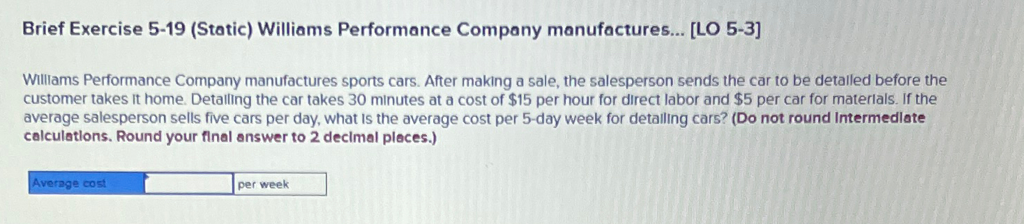 Solved Brief Exercise 5-19 (Static) ﻿Williams Performance | Chegg.com