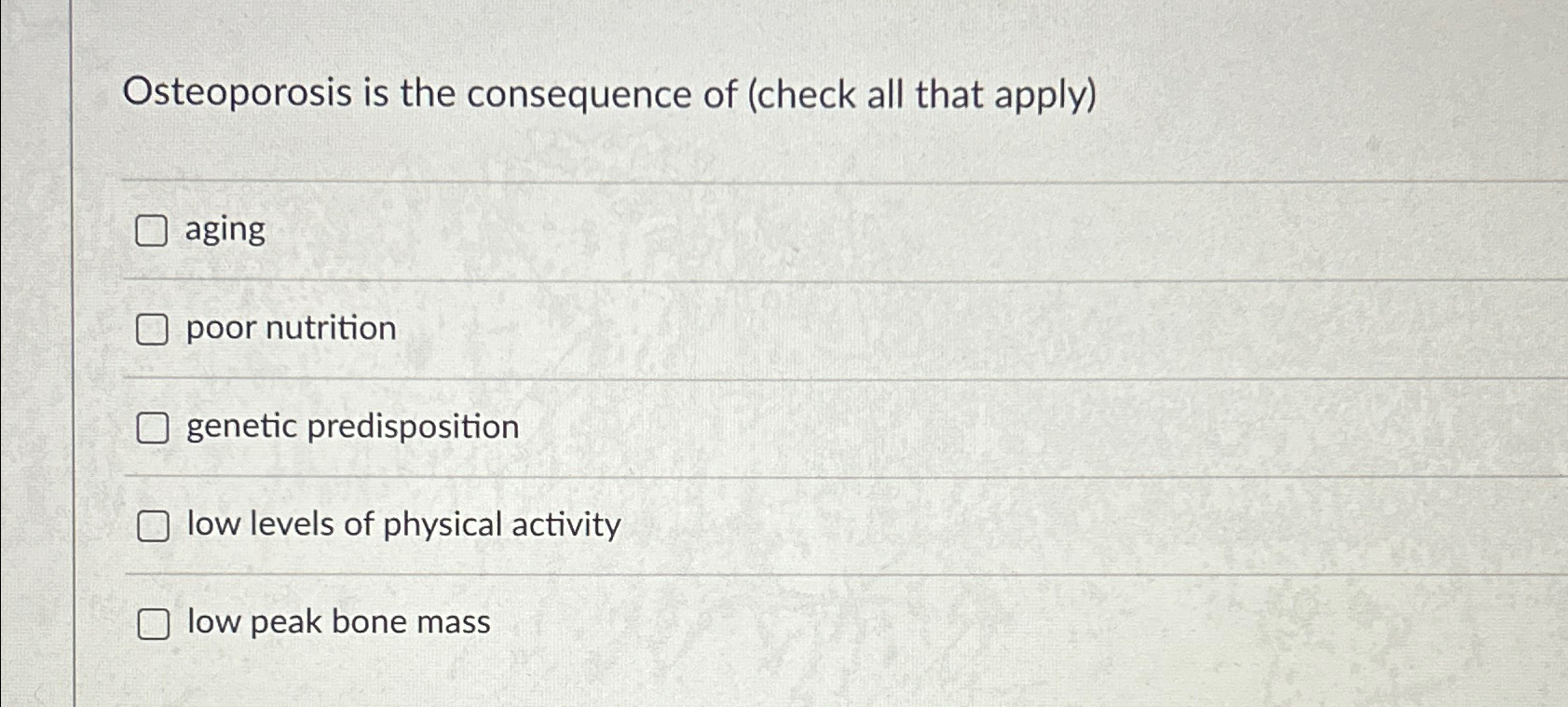 Solved Osteoporosis is the consequence of (check all that | Chegg.com