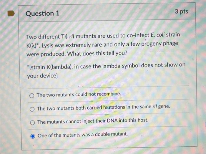Solved Two different T4 rll mutants are used to co-infect E. | Chegg.com