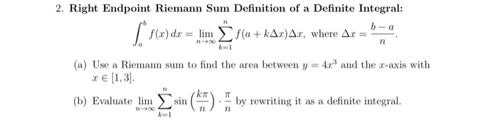 Solved 2. Right Endpoint Riemann Sum Definition of a | Chegg.com