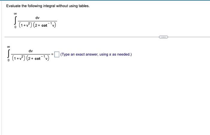 Solved Evaluate the following integral without using tables. | Chegg.com
