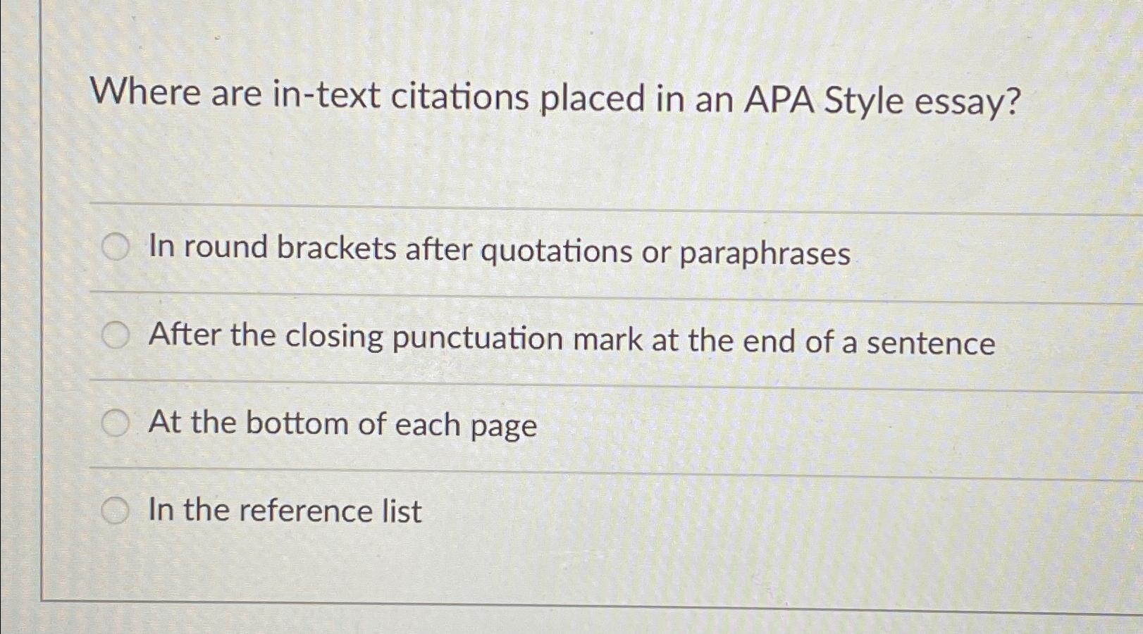Solved Where are in-text citations placed in an APA Style | Chegg.com
