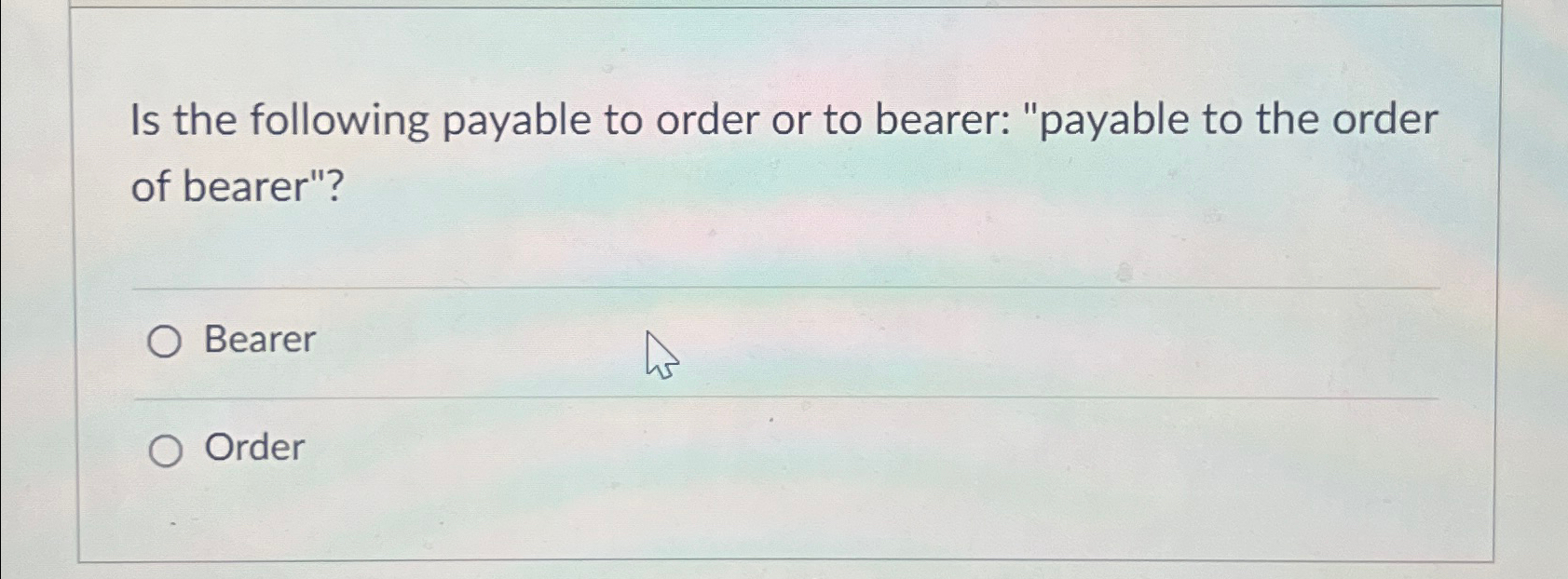 Solved Is the following payable to order or to bearer: | Chegg.com