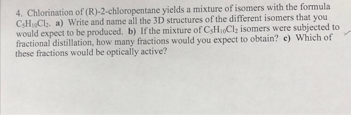 Solved 4. Chlorination of (R)-2-chloropentane yields a | Chegg.com