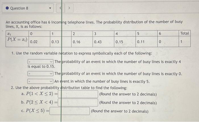 Solved An accounting office has 6 incoming telephone lines. | Chegg.com