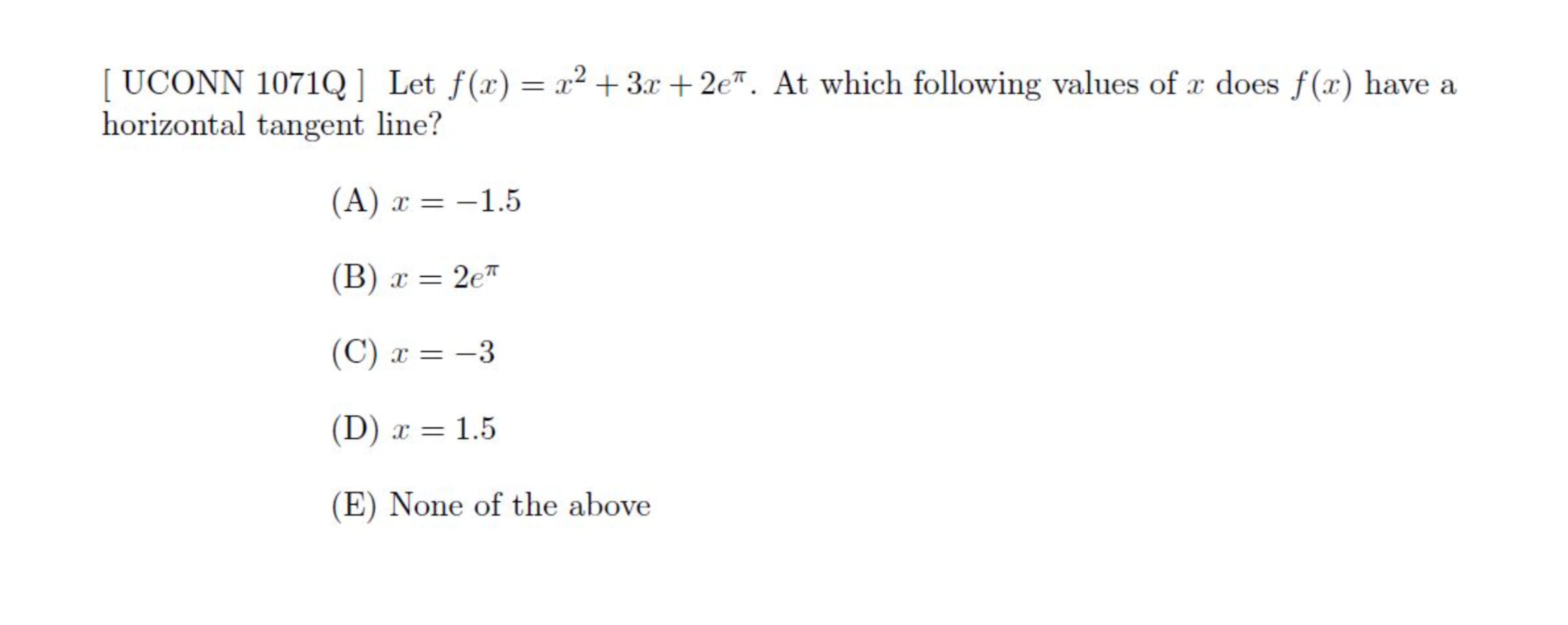 Solved [ ﻿UCONN 1071Q ] ﻿Let f(x)=x2+3x+2eπ. ﻿At which | Chegg.com