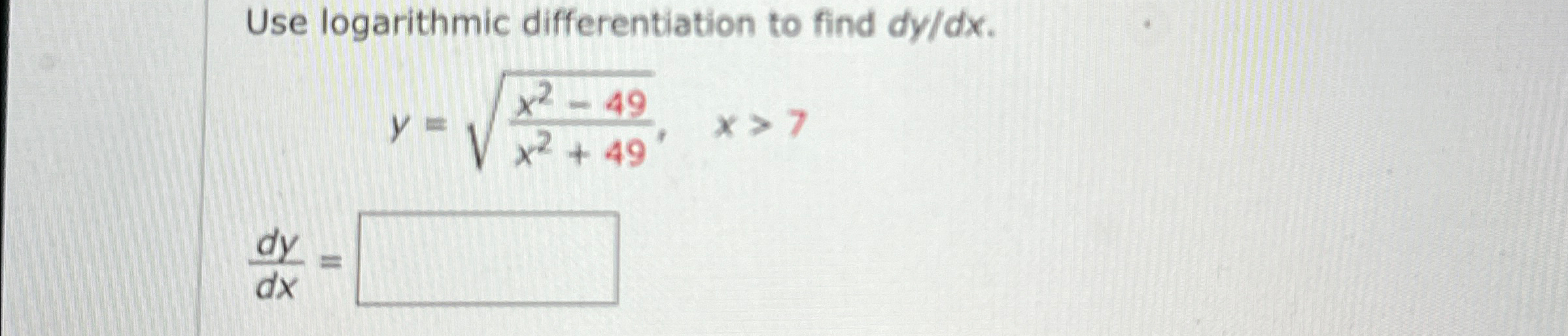 Solved Use logarithmic differentiation to find dydx.dydx= | Chegg.com