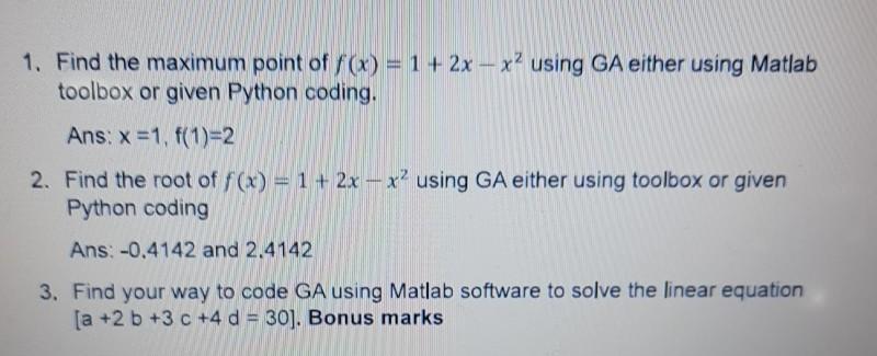 Solved Find the maximum point of f(x)=1+2x-x2 ﻿using GA | Chegg.com