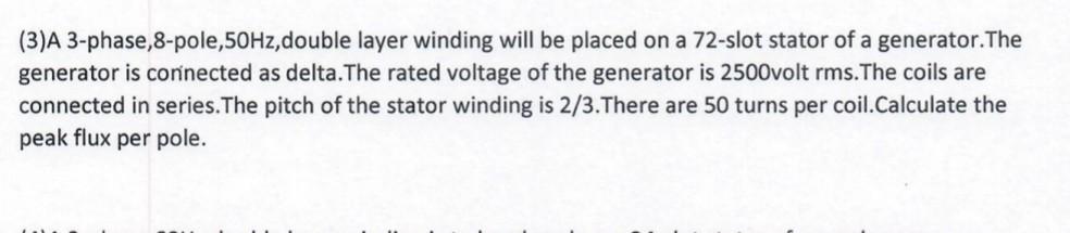 Solved (3)A 3-phase,8-pole, 50Hz,double layer winding will | Chegg.com