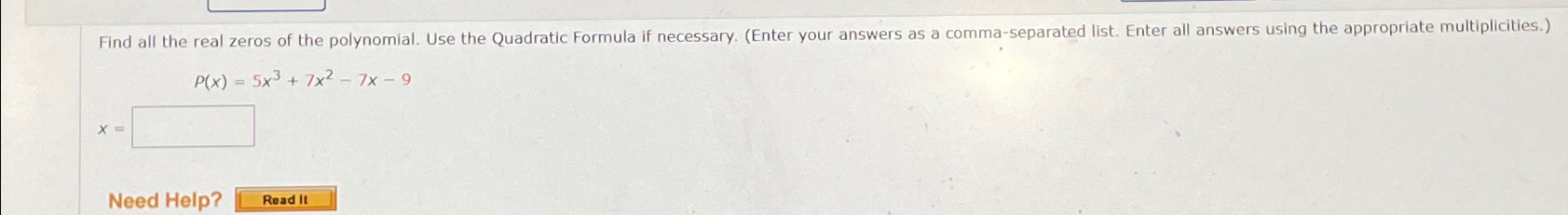Solved Find all the real zeros of the polynomial. Use the | Chegg.com