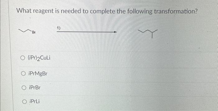 Solved What reagent is needed to complete the following | Chegg.com
