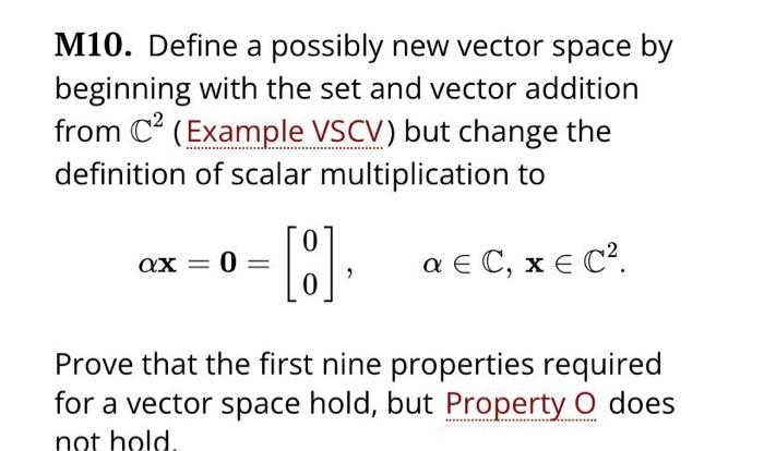 Solved M10. Define a possibly new vector space by beginning | Chegg.com