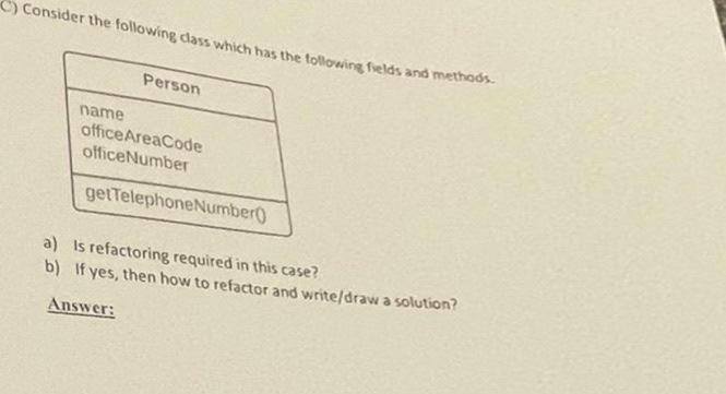 Solved Consider the following class whi... tollowing fields | Chegg.com