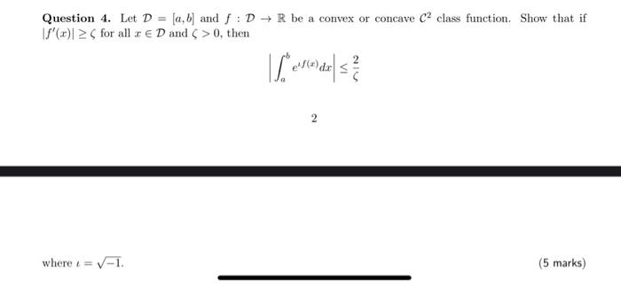 Solved Question 4. Let D=[a,b] and f:D→R be a convex or | Chegg.com