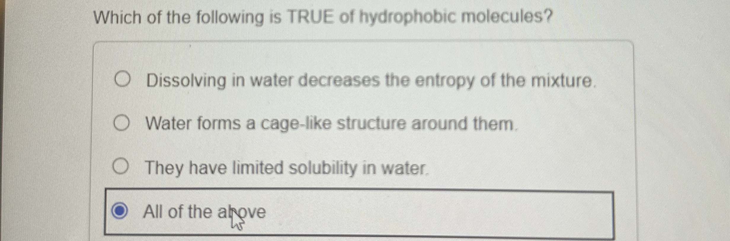 Solved Which of the following is TRUE of hydrophobic | Chegg.com
