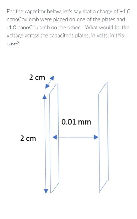 Solved For the capacitor below, let's say that a charge of | Chegg.com
