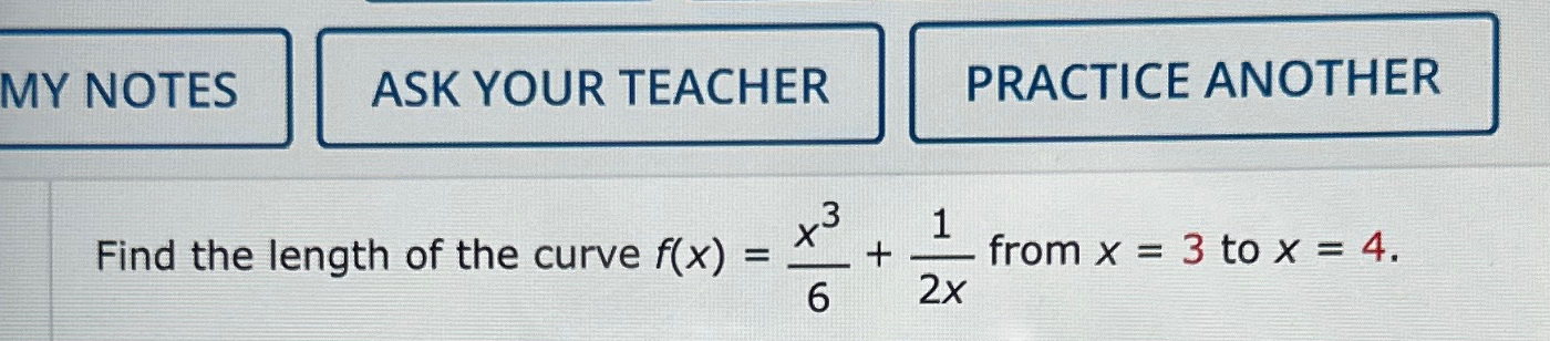 Solved PRACTICE ANOTHERFind the length of the curve | Chegg.com