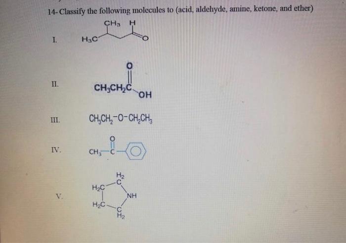 Solved 14- Classify the following molecules to (acid, | Chegg.com