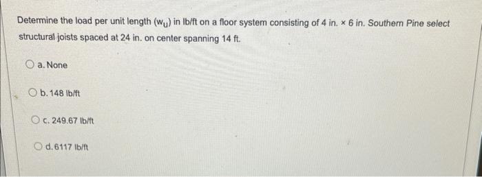 Determine the load per unit length (wu) in Ib/ft on a | Chegg.com