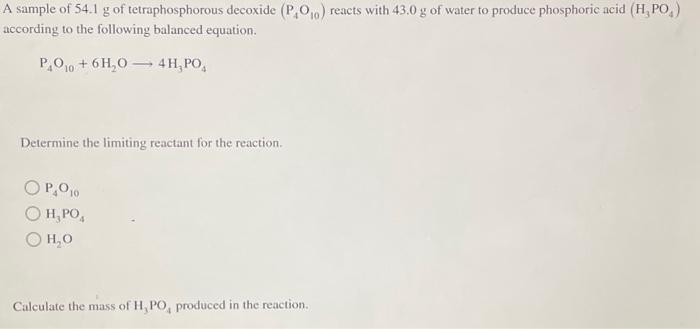 Solved A sample of 54.1 g of tetraphosphorous decoxide | Chegg.com