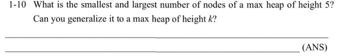 Solved 1-10 What is the smallest and largest number of nodes | Chegg.com