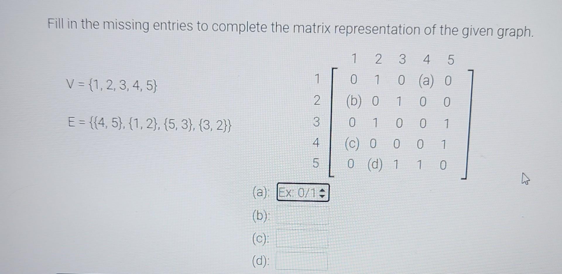 Solved Fill in the missing entries to complete the matrix | Chegg.com
