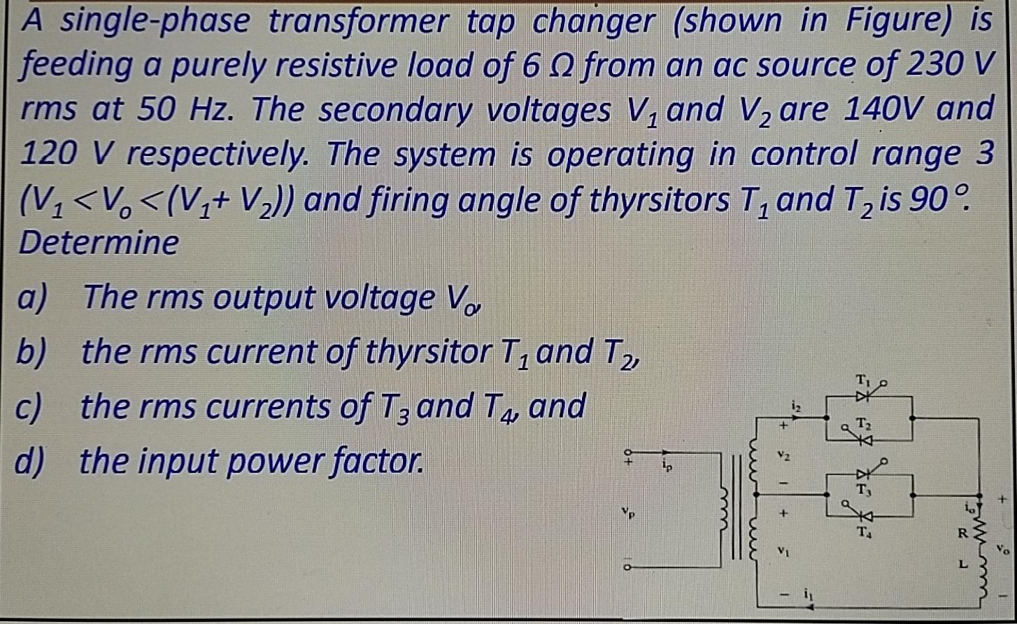 Solved A single-phase transformer tap changer (shown in | Chegg.com