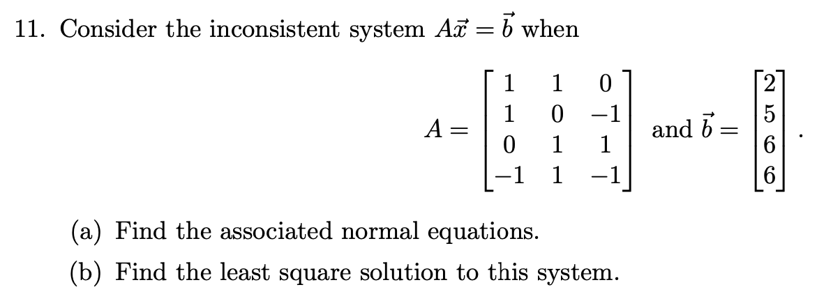 Solved Consider the inconsistent system Avec(x)=vec(b) | Chegg.com
