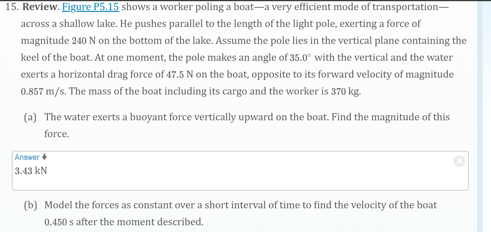 Solved (a) ﻿The water exerts a buoyant force vertically | Chegg.com