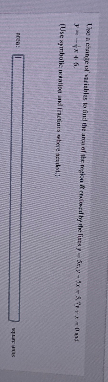 Solved Use a change of variables to find the area of the | Chegg.com