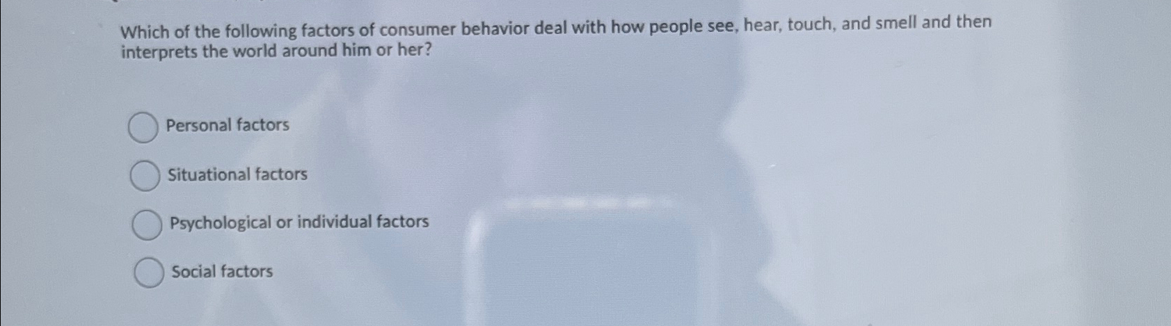 Solved Which of the following factors of consumer behavior | Chegg.com