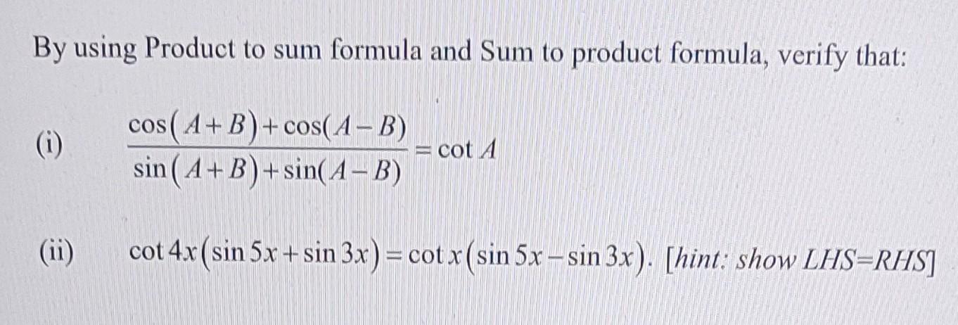 Solved By using Product to sum formula and Sum to product | Chegg.com