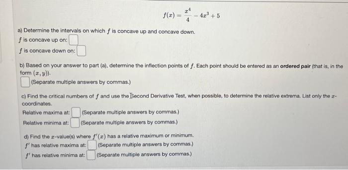 Solved f(x)=4x4−4x3+5 a) Determine the intervals on which f | Chegg.com