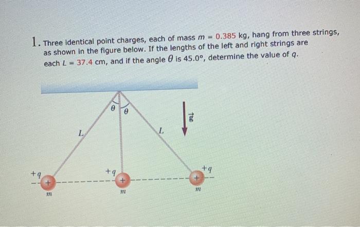 Solved 1. Three identical point charges, each of mass m = | Chegg.com