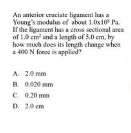 Solved An anterior cruciate ligament has a Young's modulus | Chegg.com