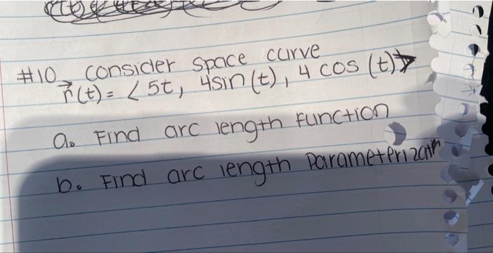 Solved \#10 consider space curve r(t)= 5t,4sin(t),4cos(t) | Chegg.com