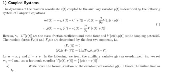 Solved 1) Coupled Systems The dynamics of the reaction | Chegg.com