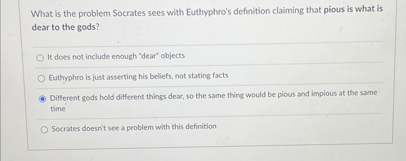 Solved What is the problem Socrates sees with Euthyphro's | Chegg.com