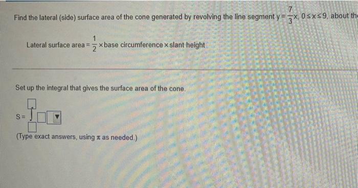 Solved 7 Find the lateral (side) surface area of the cone | Chegg.com