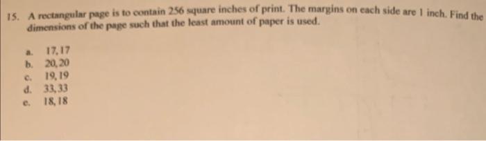 Solved 15. A rectangular page is to contain 256 square | Chegg.com