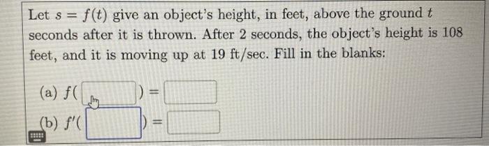Solved Let s = f(t) give an object's height, in feet, above | Chegg.com
