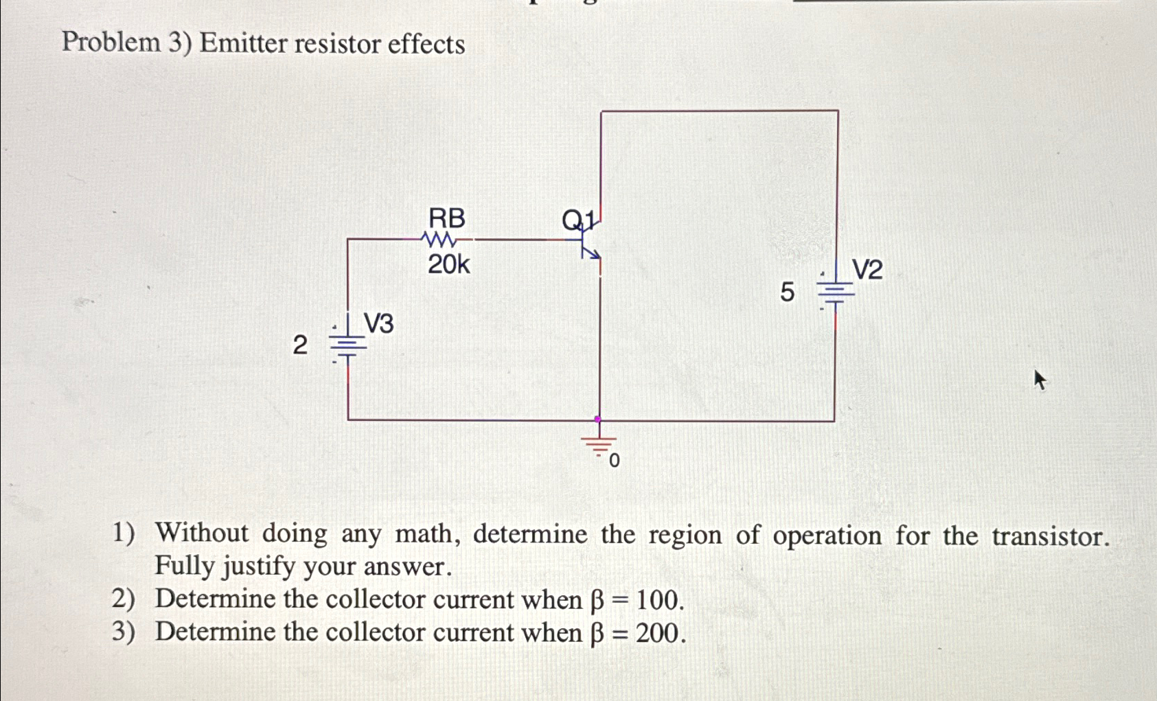 Solved Problem 3) ﻿Emitter resistor effectsWithout doing any | Chegg.com