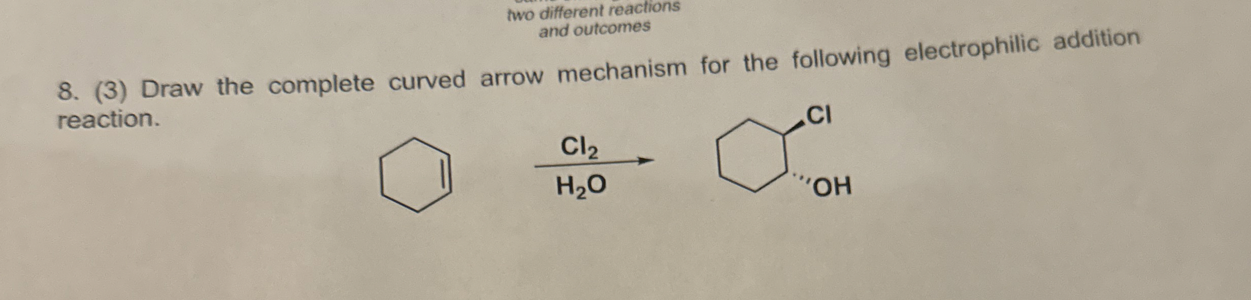 Solved two different reactions and outcomes8. (3) ﻿Draw the | Chegg.com
