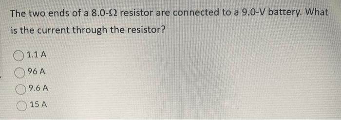 Solved The two ends of a 8.0−Ω resistor are connected to a | Chegg.com