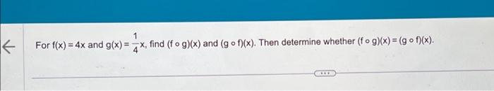 Solved For f(x) = 4x and g(x)= x, find (fog)(x) and | Chegg.com