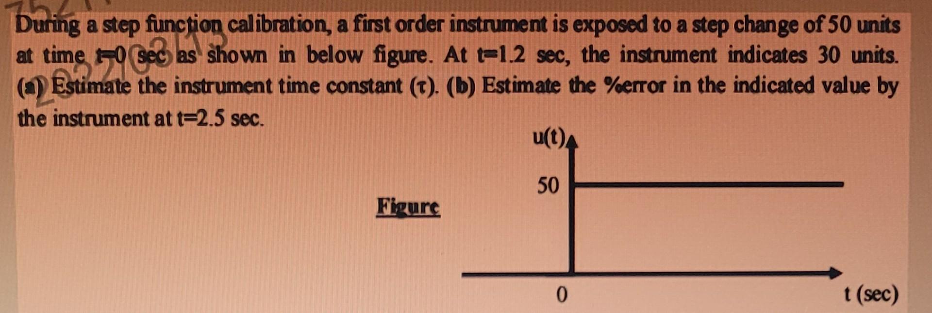 Solved ( During a step function calibration, a first order | Chegg.com