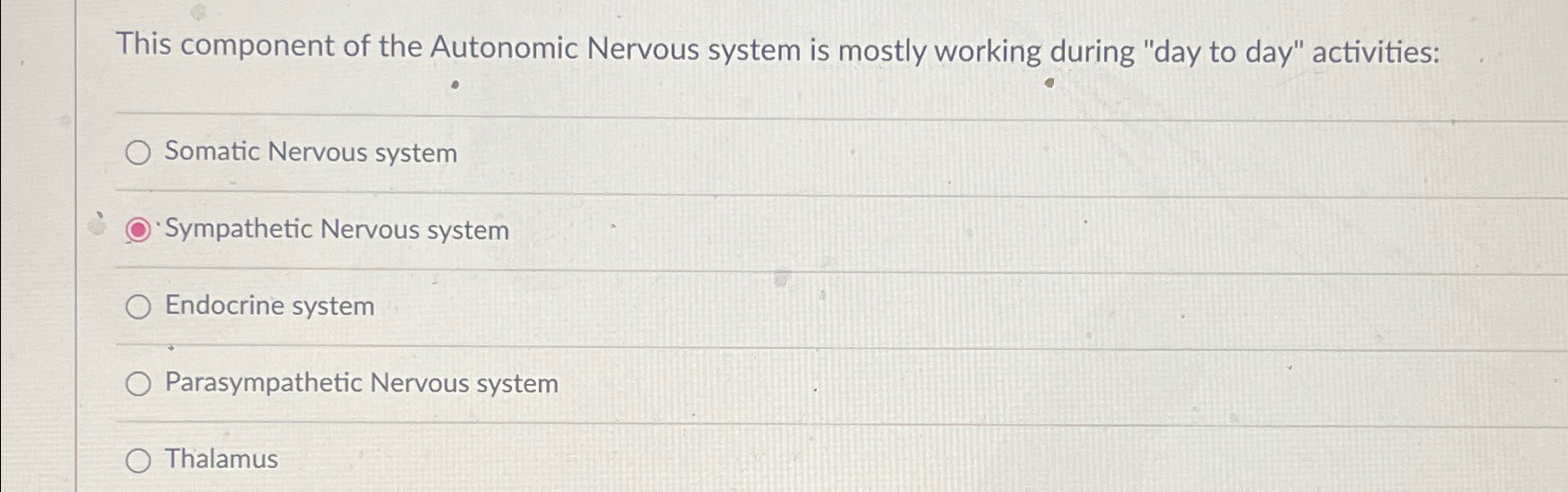 Solved This component of the Autonomic Nervous system is | Chegg.com