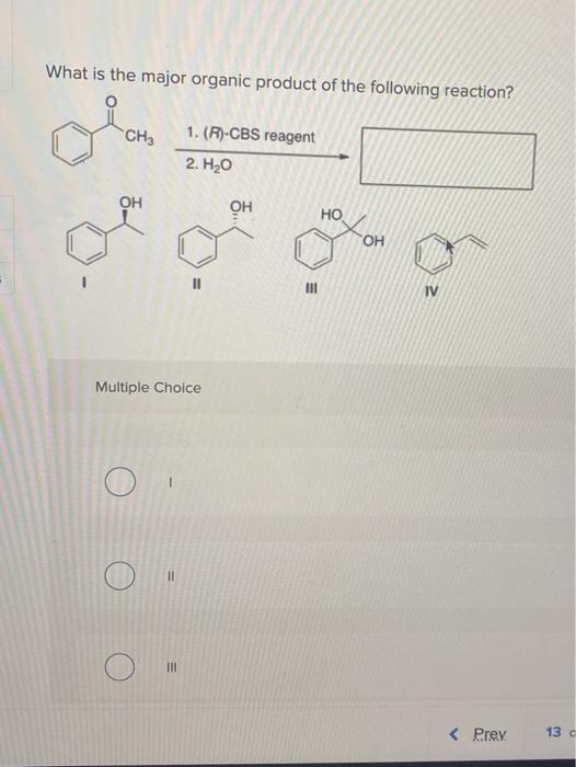 Solved What is the major organic product of the following | Chegg.com